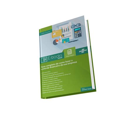 Ebook Grátis GUIA COMPLETO DE COMO FAZER O CONTROLE FINANCEIRO DA SUA EMPRESA Sebrae PR