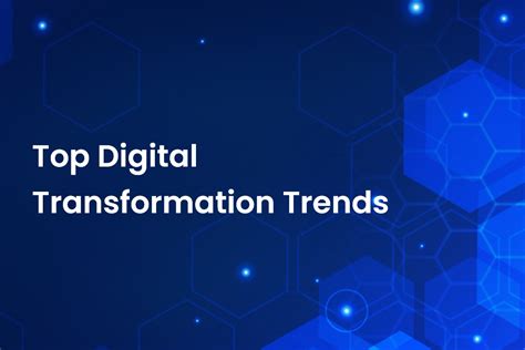 The Top Digital Transformation Trends That Will Shape Cllax