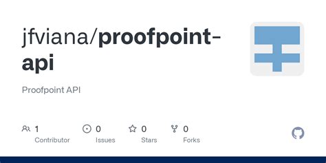 Github Jfvianaproofpoint Api Proofpoint Api