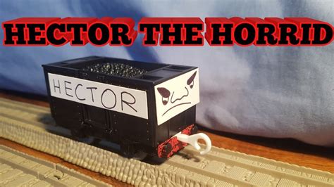 Hector The Horrid Trackmaster Remake Youtube