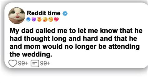 My Dad Called Me To Let Me Know That He Had Thought Long And Hard And