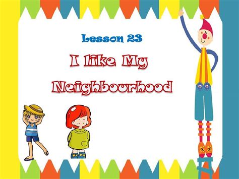 Unit Lesson I Like My Neighbourhood Word