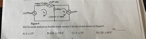 Solved Use Mesh Analysis To Find The Mesh Current I 1 For Chegg Com