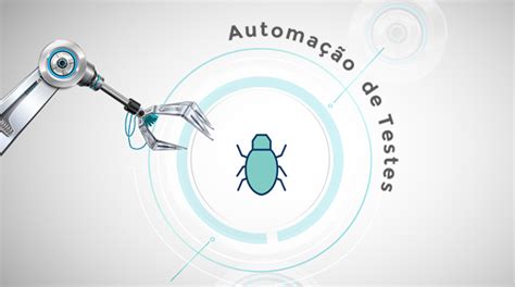 5 dicas para o sucesso da automação de testes de software Blog SysMap