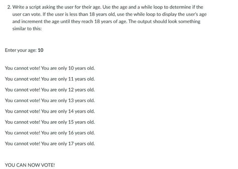 Solved Write A Script Asking The User For Their Age Use Chegg