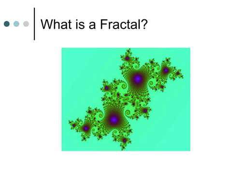 The Wonderful World Of Fractals Powerpointppt