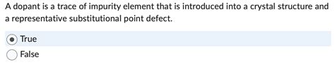 Solved A Dopant Is A Trace Of Impurity Element That Is