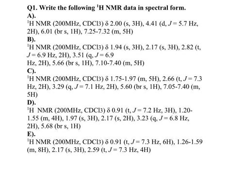 Solved Q Write The Following H NMR Data In Spectral Form Chegg Com