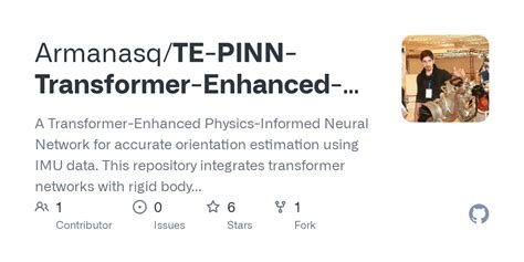 Te Pinn Transformer Enhanced Physics Informed Neural Network Quaternion Orientation Estimation