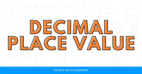 Decimal Place Value Kates Math Insiders