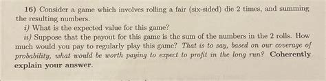 solved consider a game which involves rolling a fair