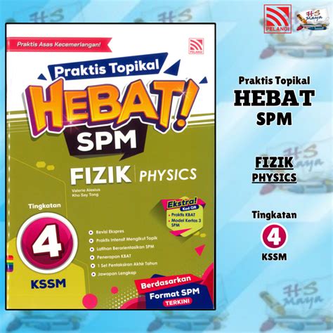 Buku Latihan PRAKTIS TOPIKAL HEBAT SPM 2024 FIZIK PHYSICS TINGKATAN