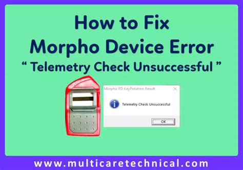 Troubleshooting Guide Fixing Morpho Telemetry Check Unsuccessful Issue