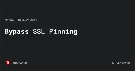 Bypass Ssl Pinning Yupy Syntax