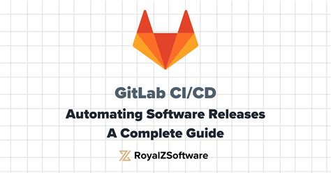 Automating Software Releases with GitLab CI/CD: A Complete Guide ...