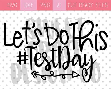 Teacher Svg Test Day Svg Teachers Test Svg Lets Do Etsy