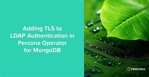 How To Use Tls With Percona Operator For Mongodb Joe Moffett Posted On The Topic Linkedin