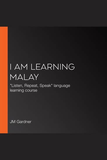 I Am Learning Malay Listen Repeat Speak Language Learning Course
