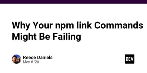 Why Your Npm Link Commands Might Be Failing DEV Community