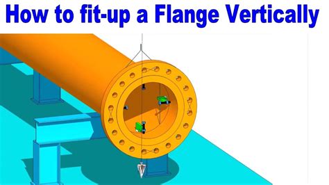 Pipe Flange Vertical Fit Up Youtube