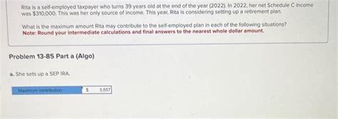 Solved Rita Is A Self Employed Taxpayer Who Turns 39 Years