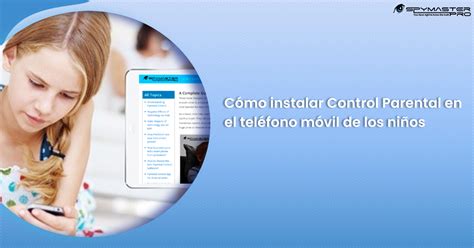 Instalar la aplicación de control parental en el teléfono de los niños