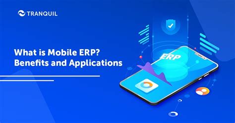 Top 11 Benefits Of Mobile Erp Features And Its Applications