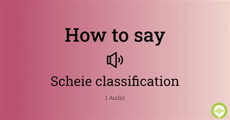 How To Pronounce Scheie Classification