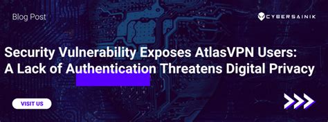 Atlasvpn Users At Risk Security Vulnerability Exposes Data
