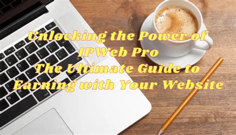 Ipweb Pro Review 2024 How To Build Monetize And Earn With Your Website