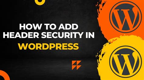 How To Add Header Security In Wordpress Wordpress Plugin Wordpress Tutorial Youtube