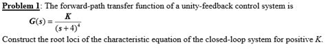 solved problem 1 the forward path transfer function of a