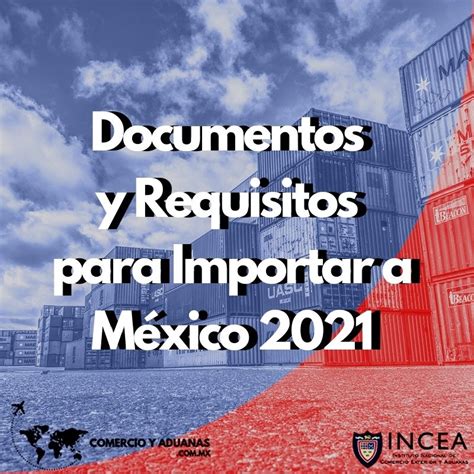 Requisitos y documentos para importar a México