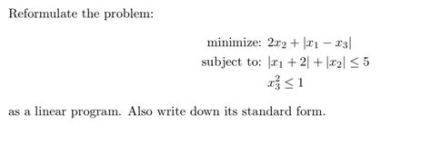 Solved Reformulate The Problem Minimize 2x2 Ri X3 S Chegg