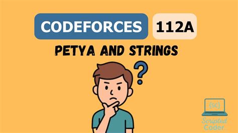 CodeForces Problem A Solution Petya And Strings YouTube