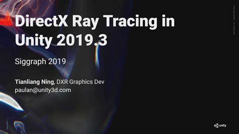 SIGGRAPH 2019: Getting Started with DirectX Ray Tracing in Unity | NVIDIA Developer