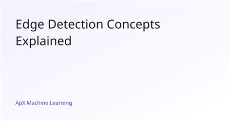 Edge Detection Concepts Explained
