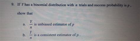 solved 9 if y has a binomial distribution with n trials and