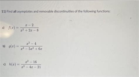 Solved 11 Find All Asymptotes And Removable Discontinuities