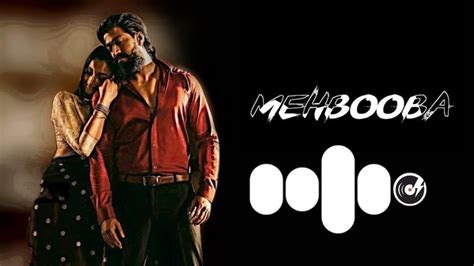 Mehbooba Ringtone Kgf Bgm Love