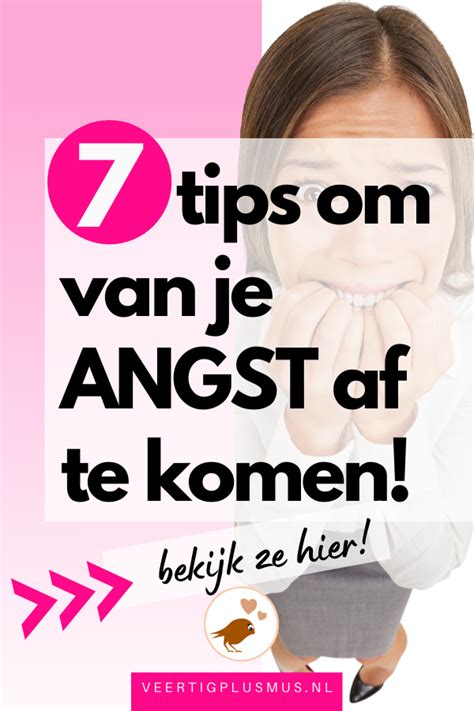 Ben Je Bang Voor Iets 7 Tips Om Je Angst Te Verminderen Artofit