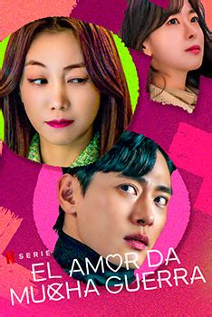 El Amor Da Mucha Guerra Netflix Serie Tv 2023 Somosseries