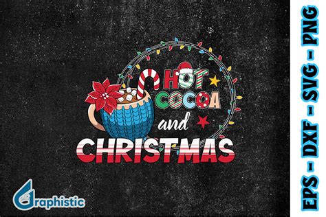Christmas Hot Cocoa And Merry Svg Graphic By Graphistic · Creative Fabrica