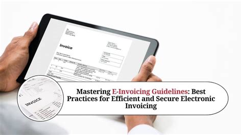 Mastering E Invoicing Guidelines Best Practices For Efficient And