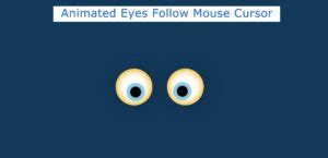 Animated Eyes Follow Mouse Cursor In JavaScript