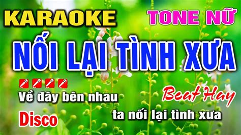 Karaoke Nối Lại Tình Xưa Disco Nhạc Sống Tone Nữ Dễ Hát I Karaoke Lâm Hiền YouTube