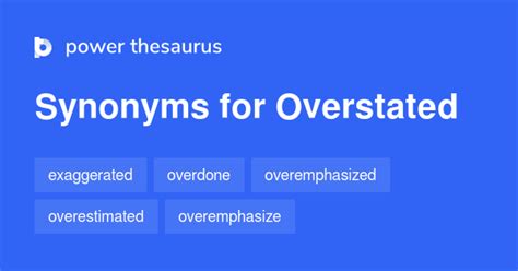 Overstated Synonyms 752 Similar Words And Phrases