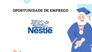 A Nestlé Portugal Abre 52 Vagas de emprego em diversas áreas