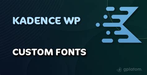 Kadence Custom Fonts GPLAtom