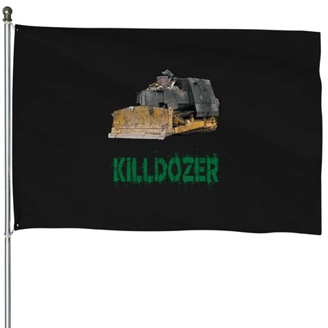 Killdozer 11killdozer 11killdozer 11killdozer 11 House Flags 23
